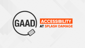 GAAD 2021 at Splash - Splash Damage