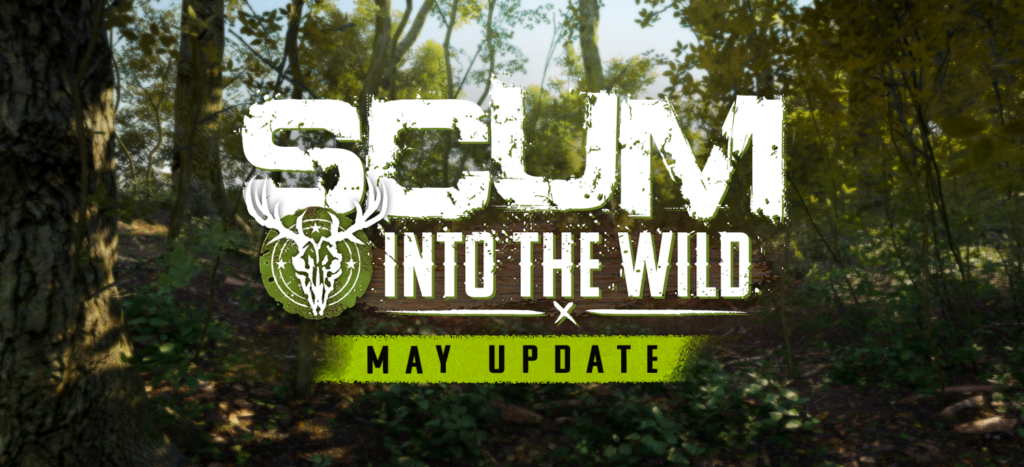 SCUM Into the Wild May Update announce logo over a sunlit forest scene.